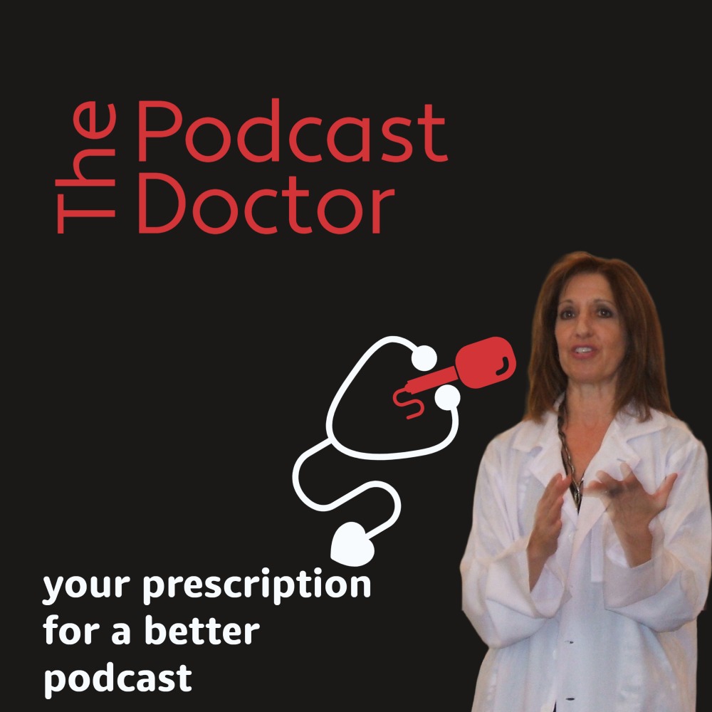 THE PODCAST DOCTOR – Podcast Evaluation & Checkup – ~~SPEAK UP TALK ... THE PODCAST DOCTOR – Podcast Evaluation & Checkup – ~~SPEAK UP TALK ...